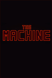 The Machine (2023) Reviews - Metacritic